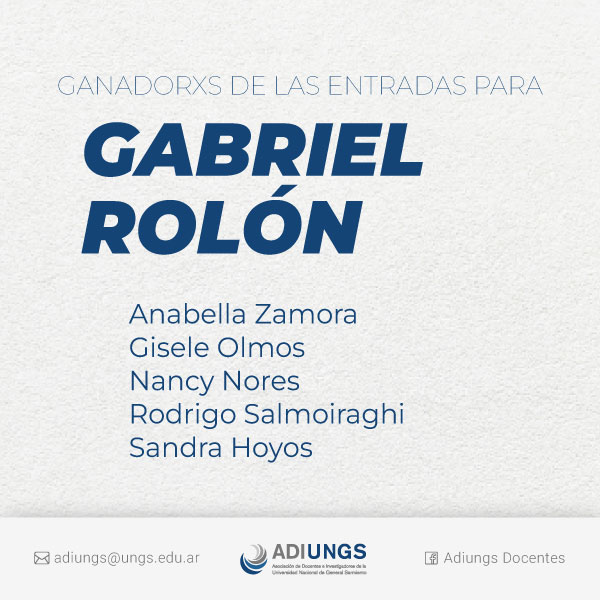 Resultado del sorteo de entradas para el show de Gabriel Rolón - ADIUNGS
